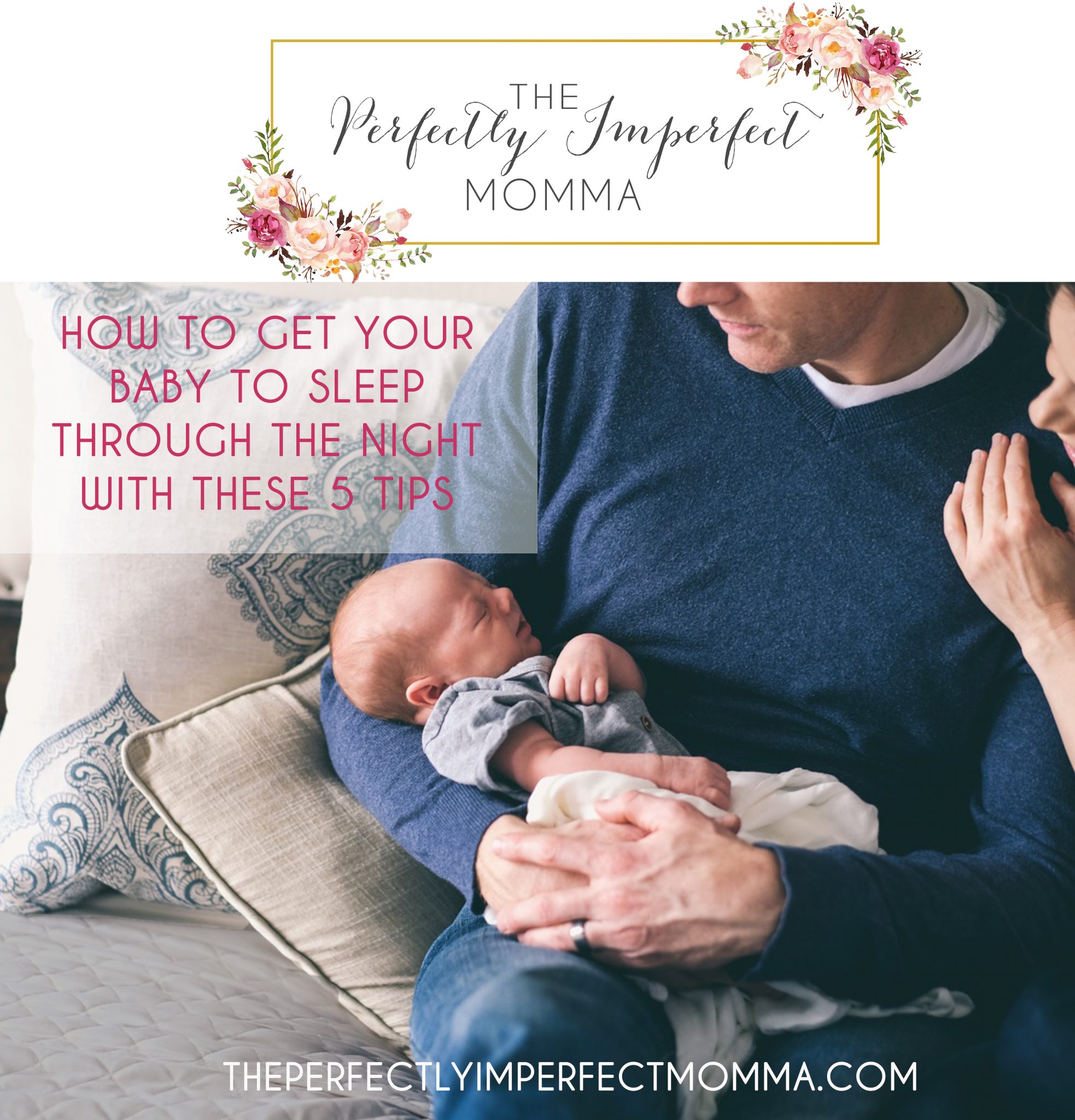 How To Get Your Baby To Sleep Through The Night With These 5 Tips